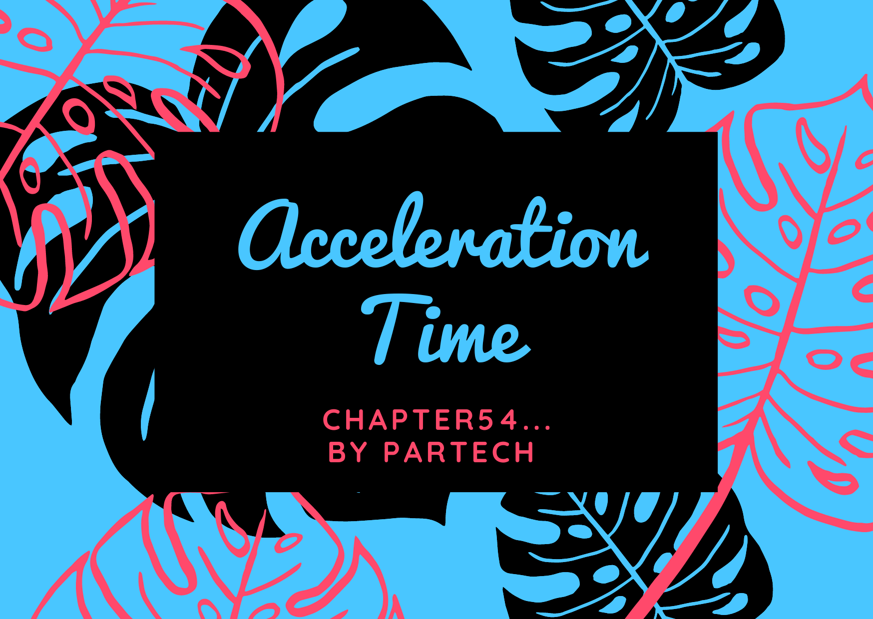 [Acceleration time] 🔦Lumière sur...Chapter54 (by Partech) | Startup Palace